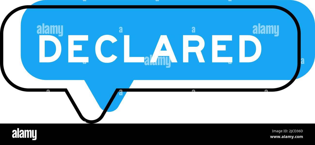 Speech banner and blue shade with word declared on white background ...