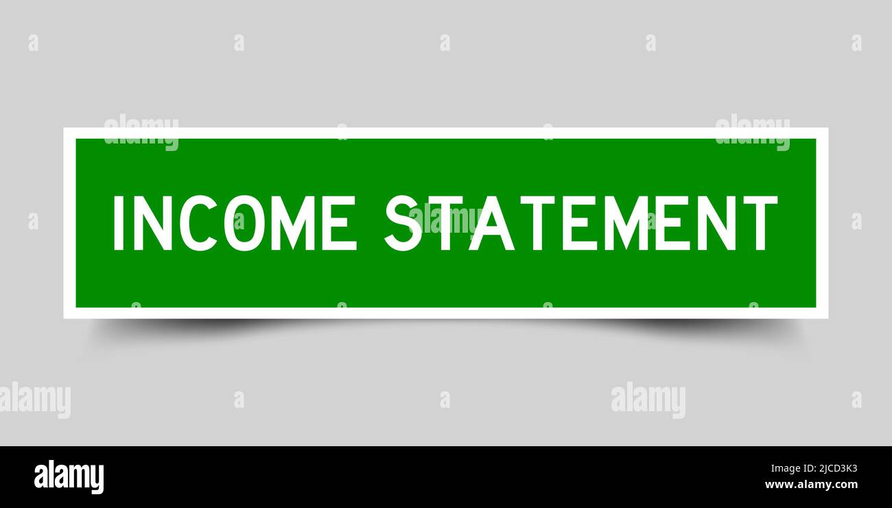 Sticker label with word income statement in green color on gray ...
