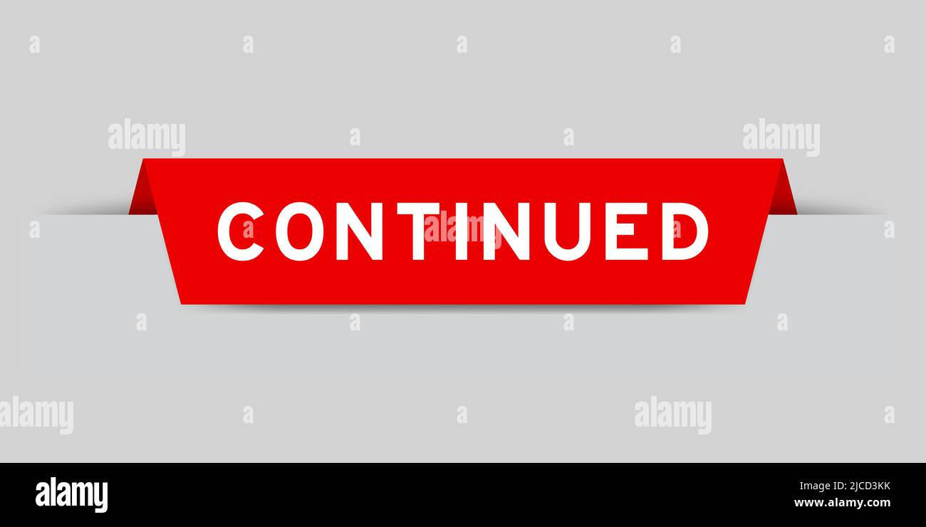 Red color inserted label with word continued on gray background Stock ...