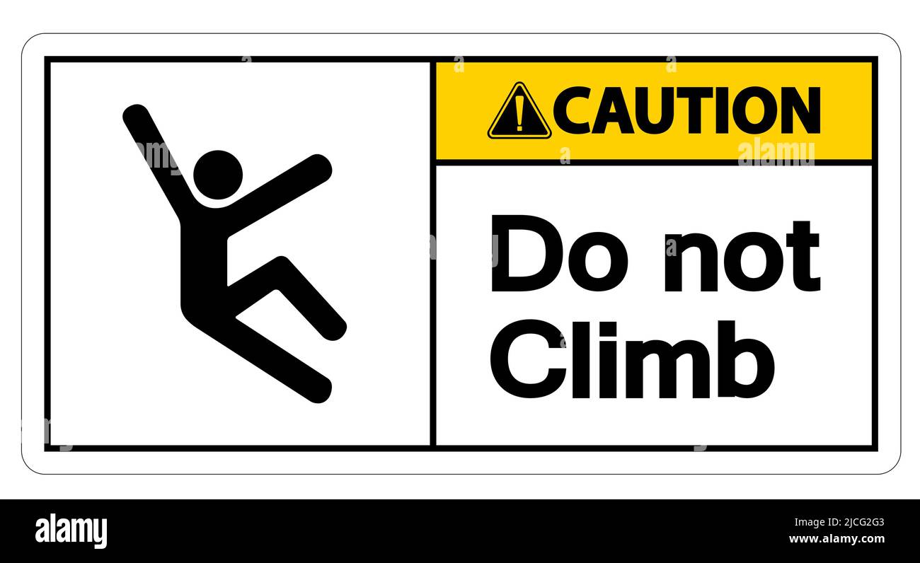 Caution Do Not Climb Symbol Sign on White Background Stock Vector Image ...