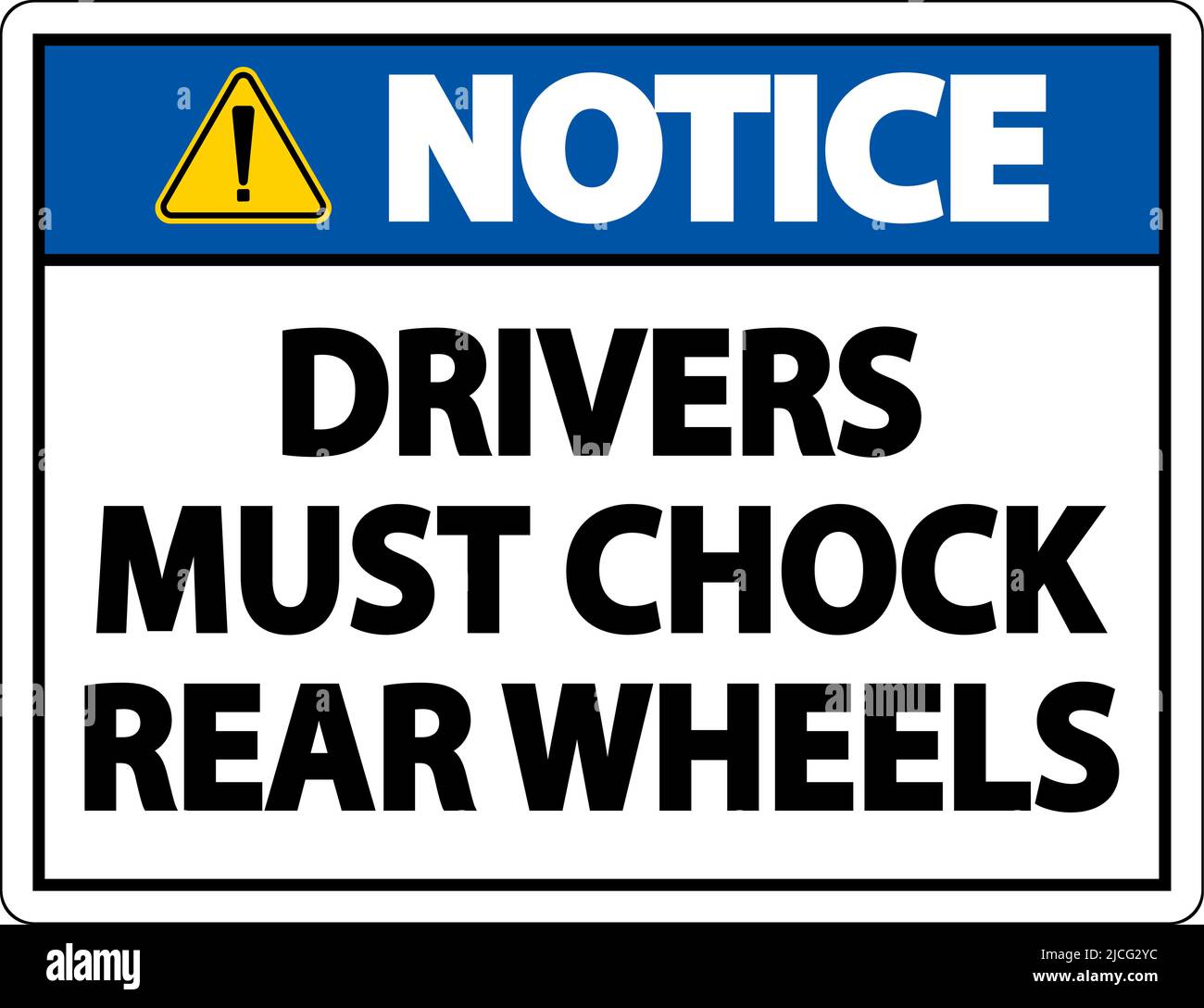 Notice Drivers Must Chock Wheels Label Sign On White Background Stock ...