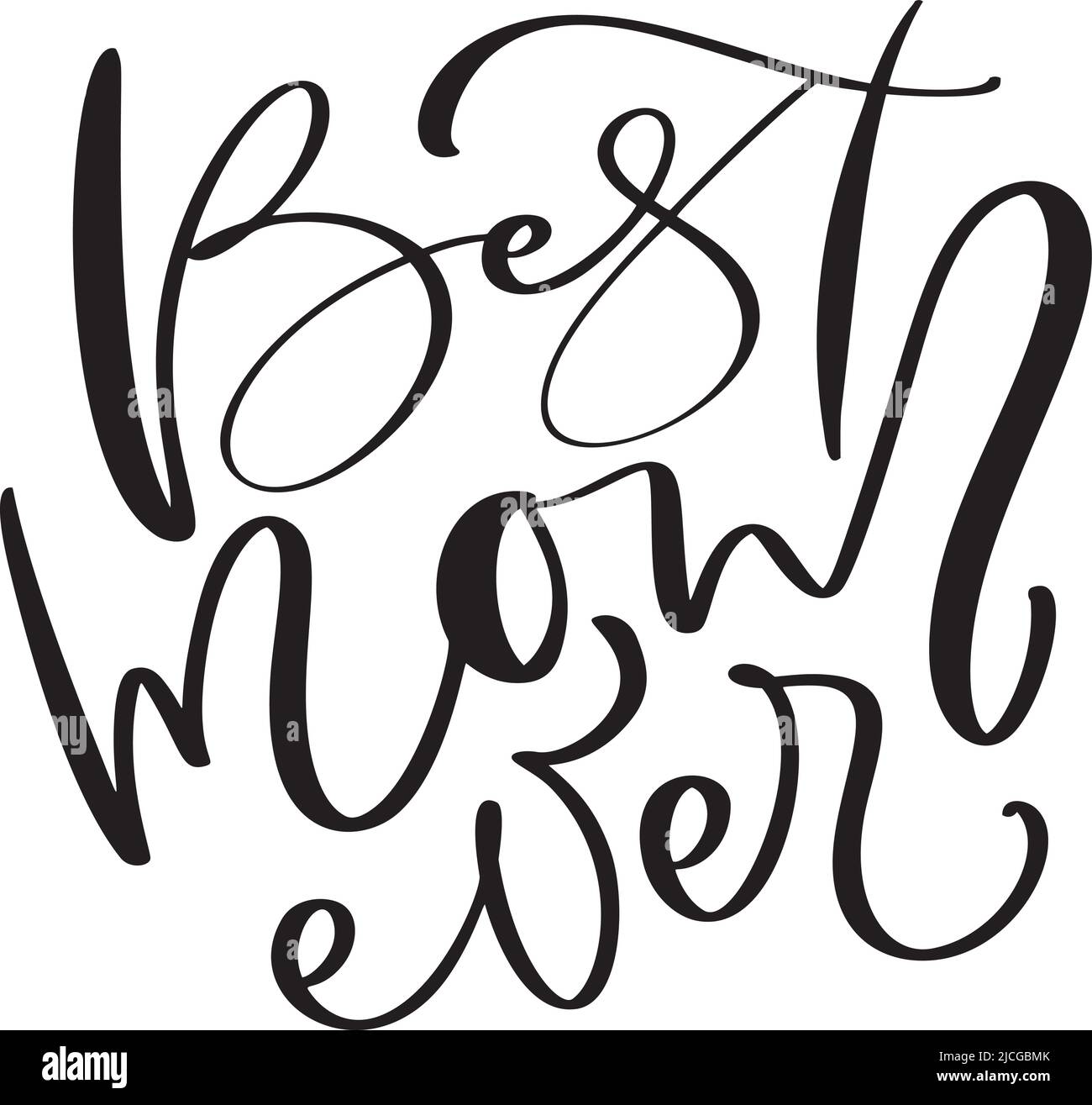 Vector handwritten lettering calligraphy text Best Mom ever on white ...