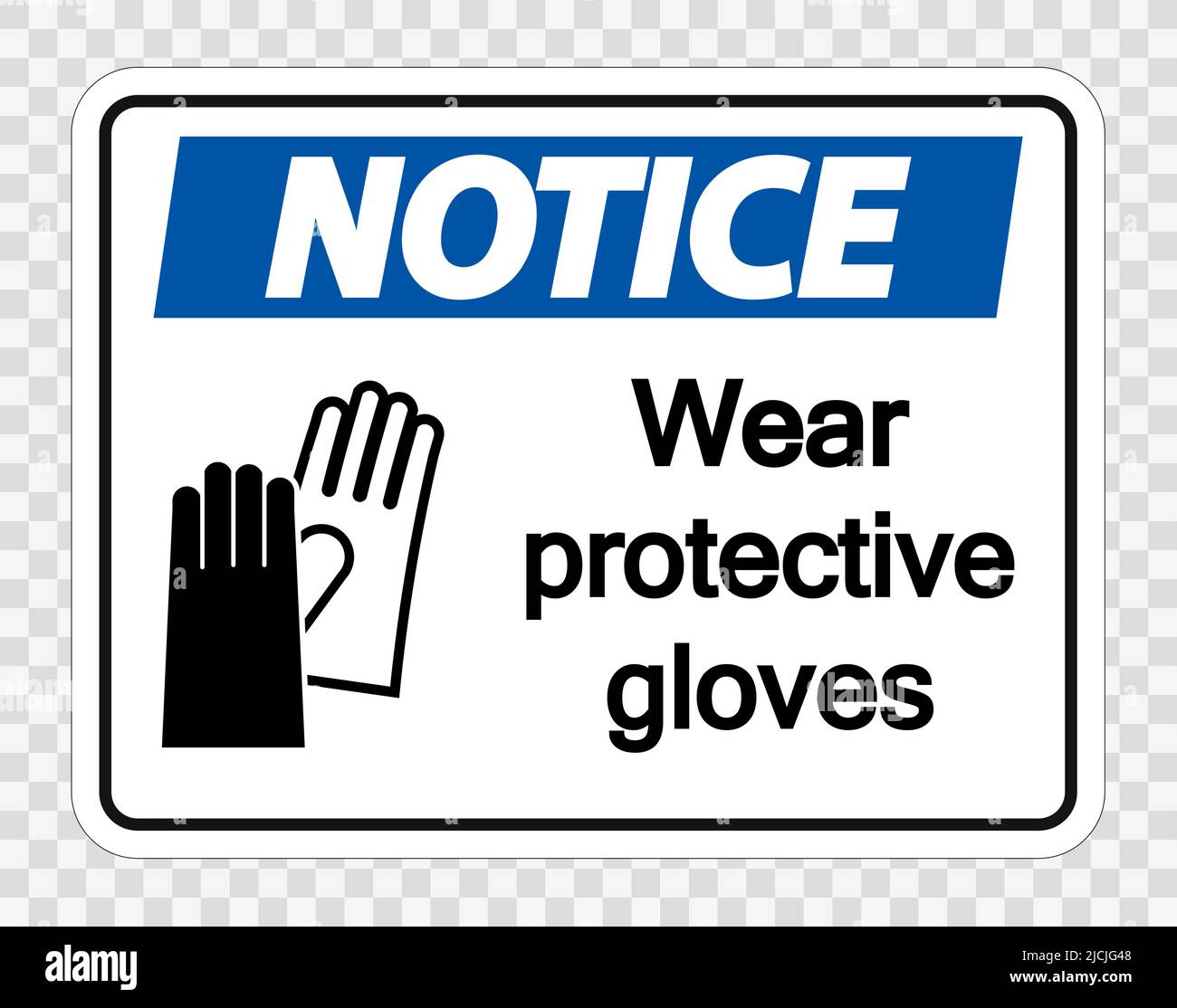 Notice Wear protective gloves sign on transparent background,vector ...