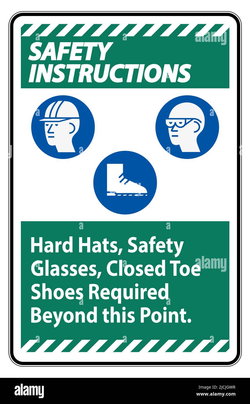 Safety Instructions Sign Hard Hats, Safety Glasses, Closed Toe Shoes ...