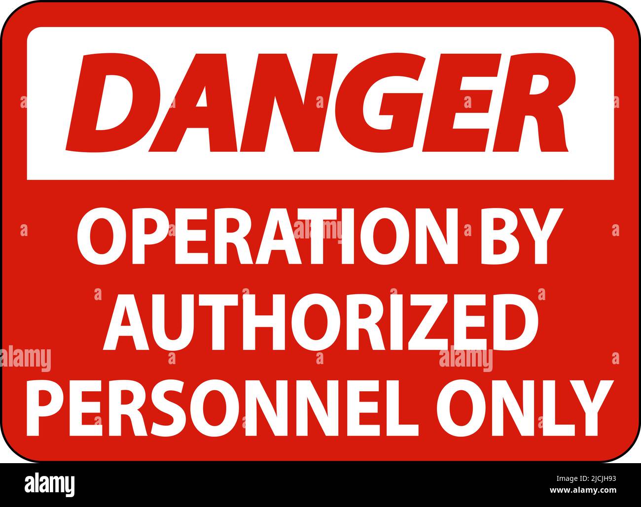 Danger Operation By Authorized Only Sign On White Background Stock ...