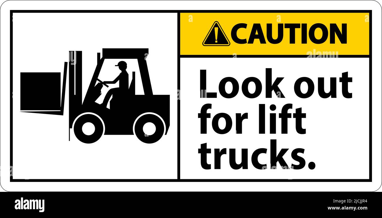 Caution Look Out For Lift Trucks Sign On White Background Stock Vector ...