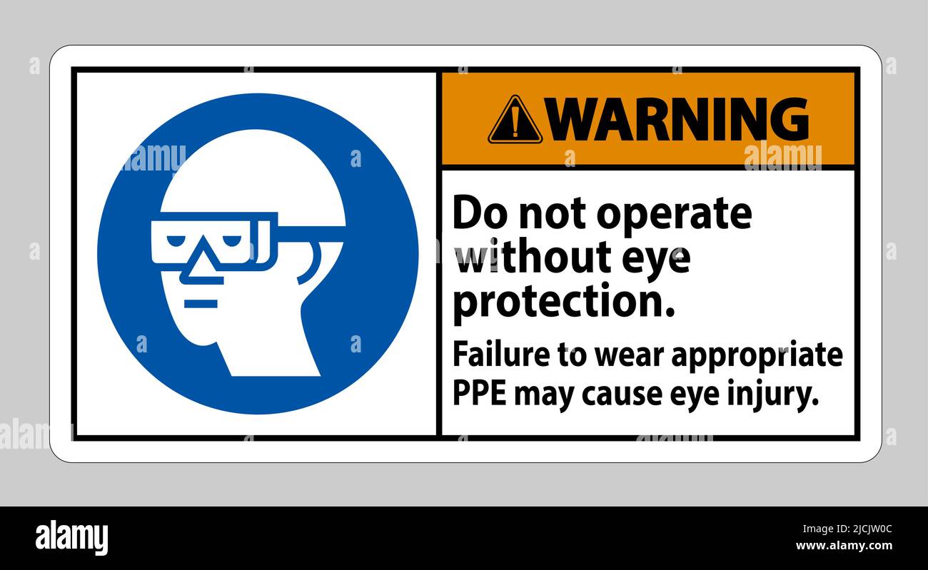 Warning Sign Do Not Enter Without Wearing Eye Protection,Vision Damage ...