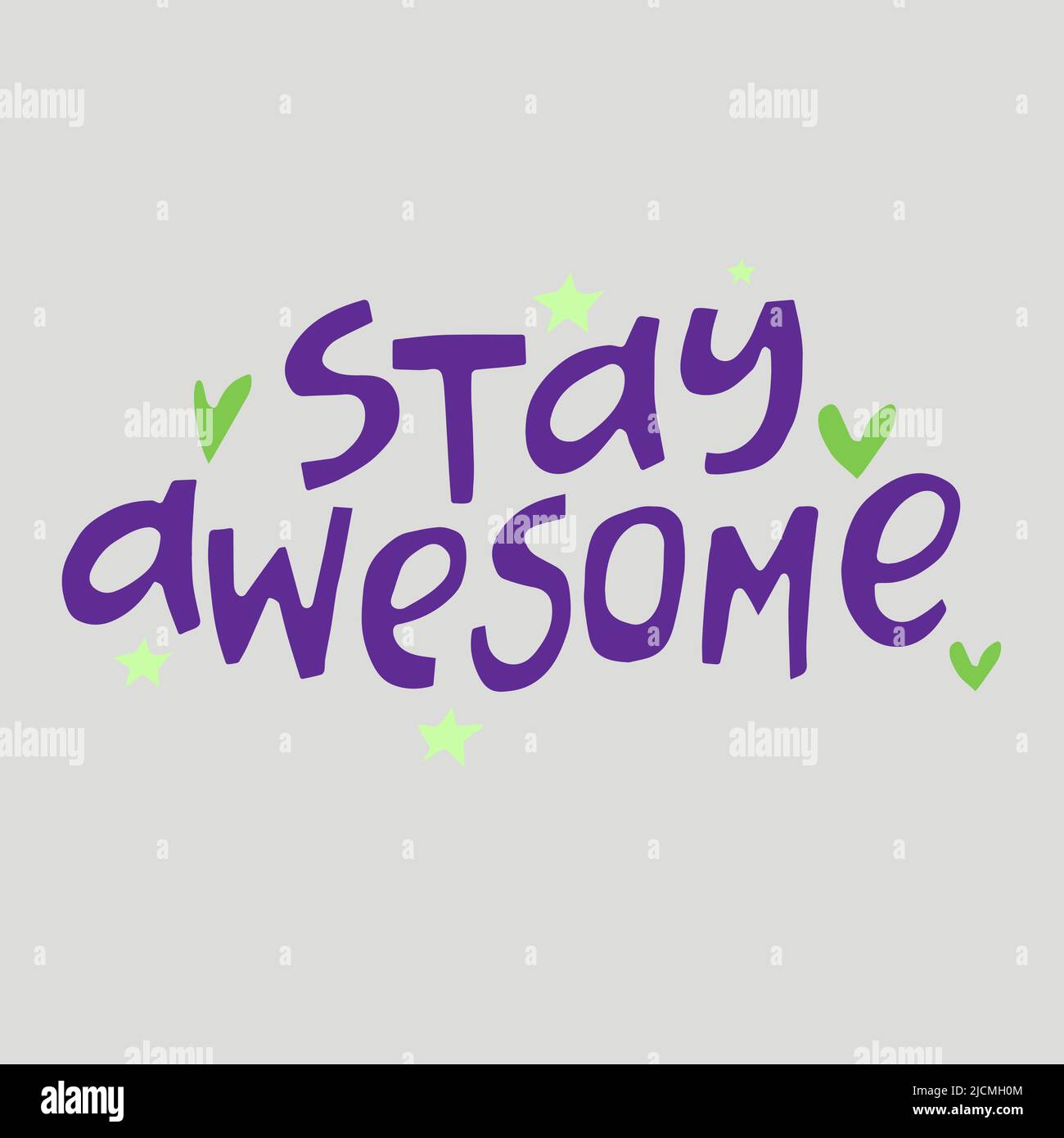 Stay awesome - hand-drawn quote. Creative lettering illustration for ...