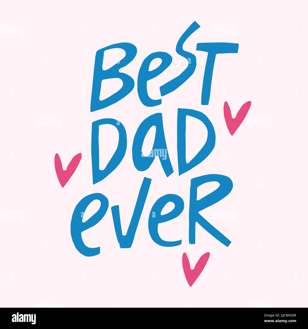 Best dad ever - hand-drawn quote. Creative lettering illustration for ...