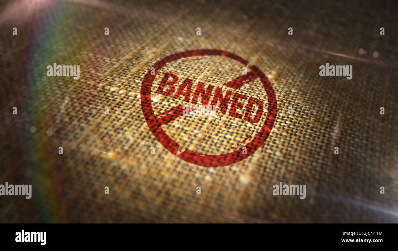 Banned stamp printed on linen sack. Ban, restricted and prohibited ...