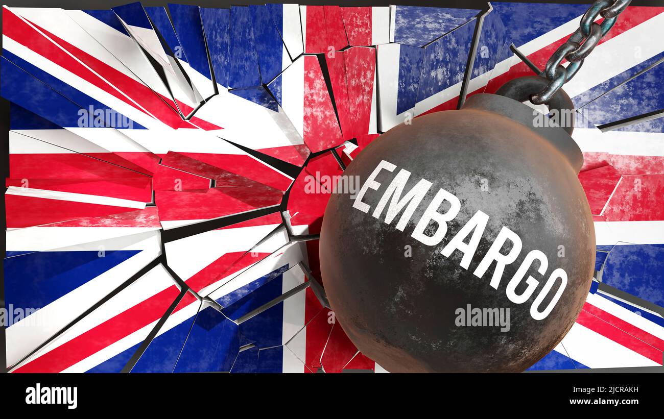 Embargo and UK England, destroying economy and ruining the nation ...