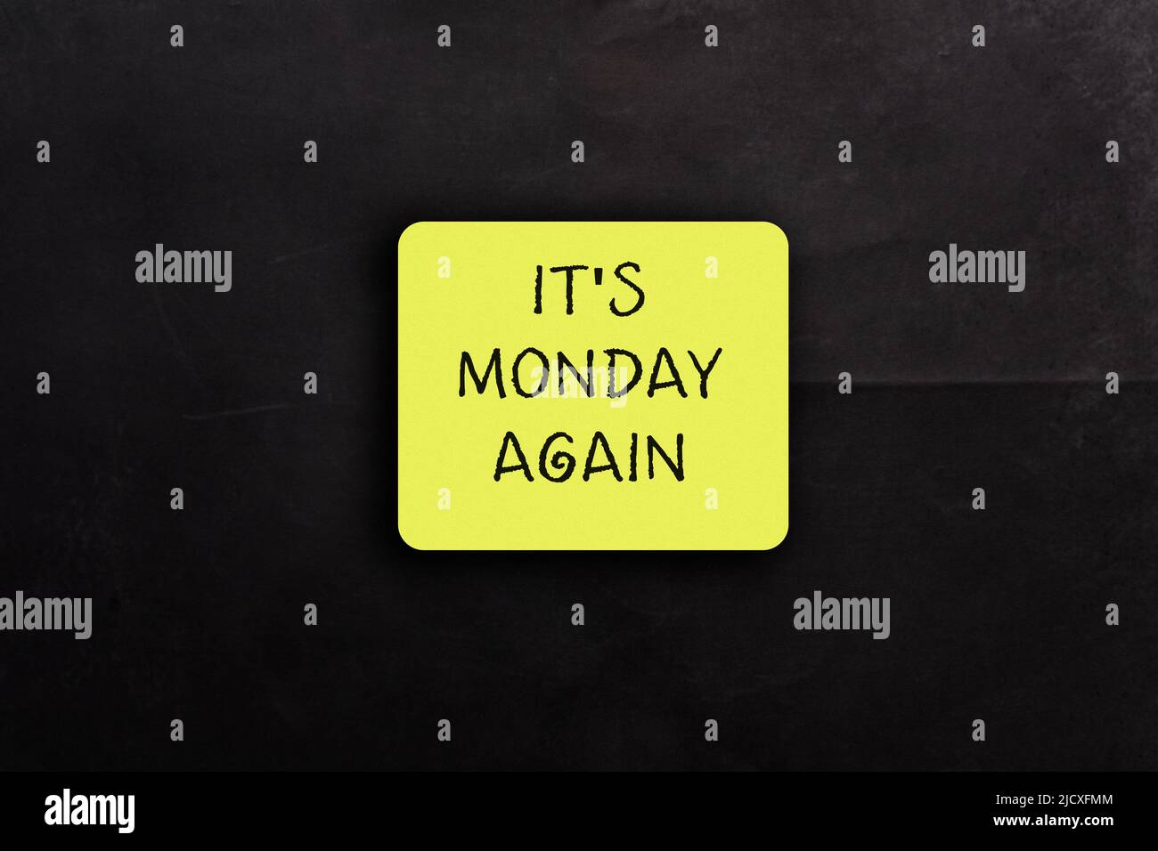 Yellow card with words Its Monday Again on black background Stock Photo ...