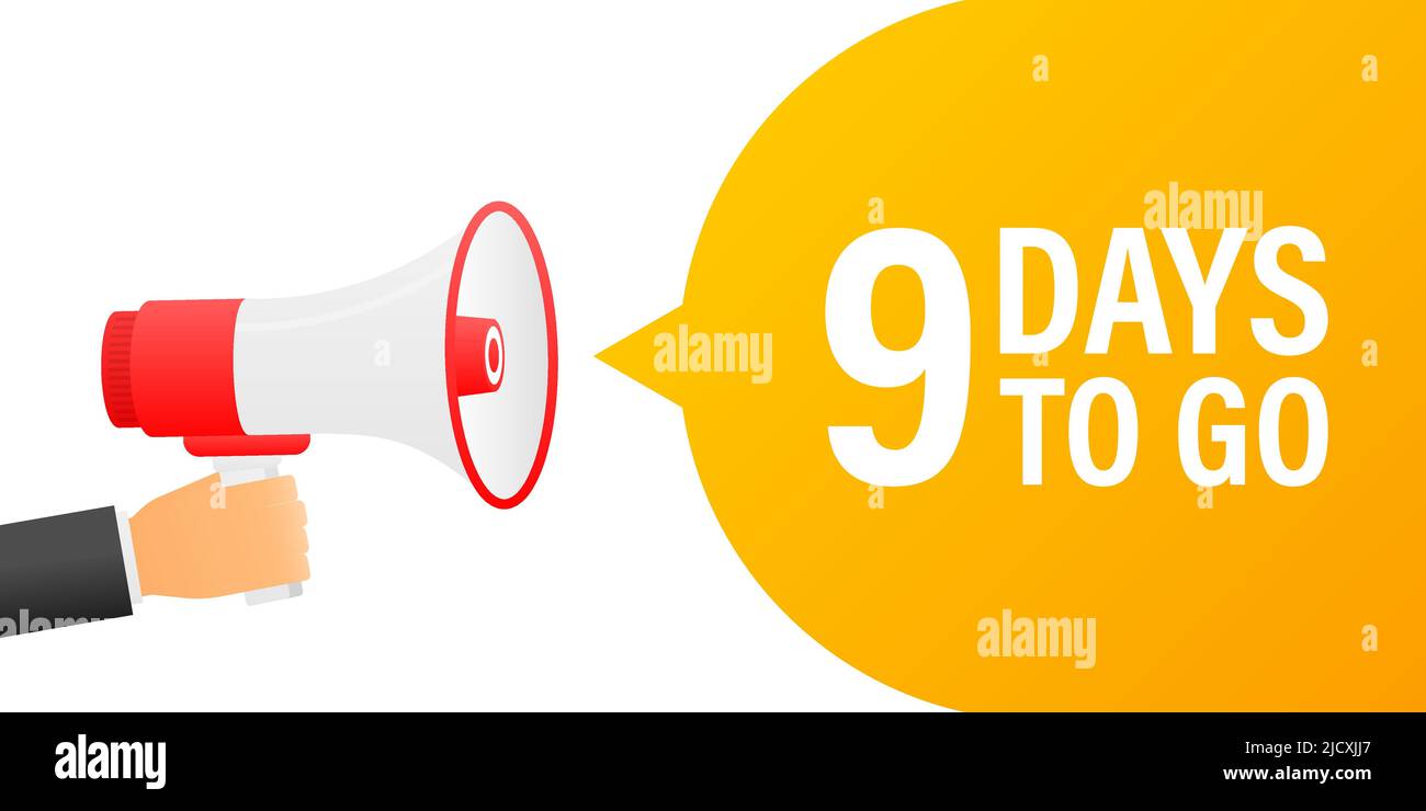 Loudspeaker. Male hand holding megaphone with 9 days to go. Banner for ...