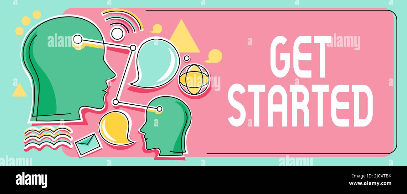 Hand writing sign Get Started. Business idea asking someone to begin task endeavour or process ...