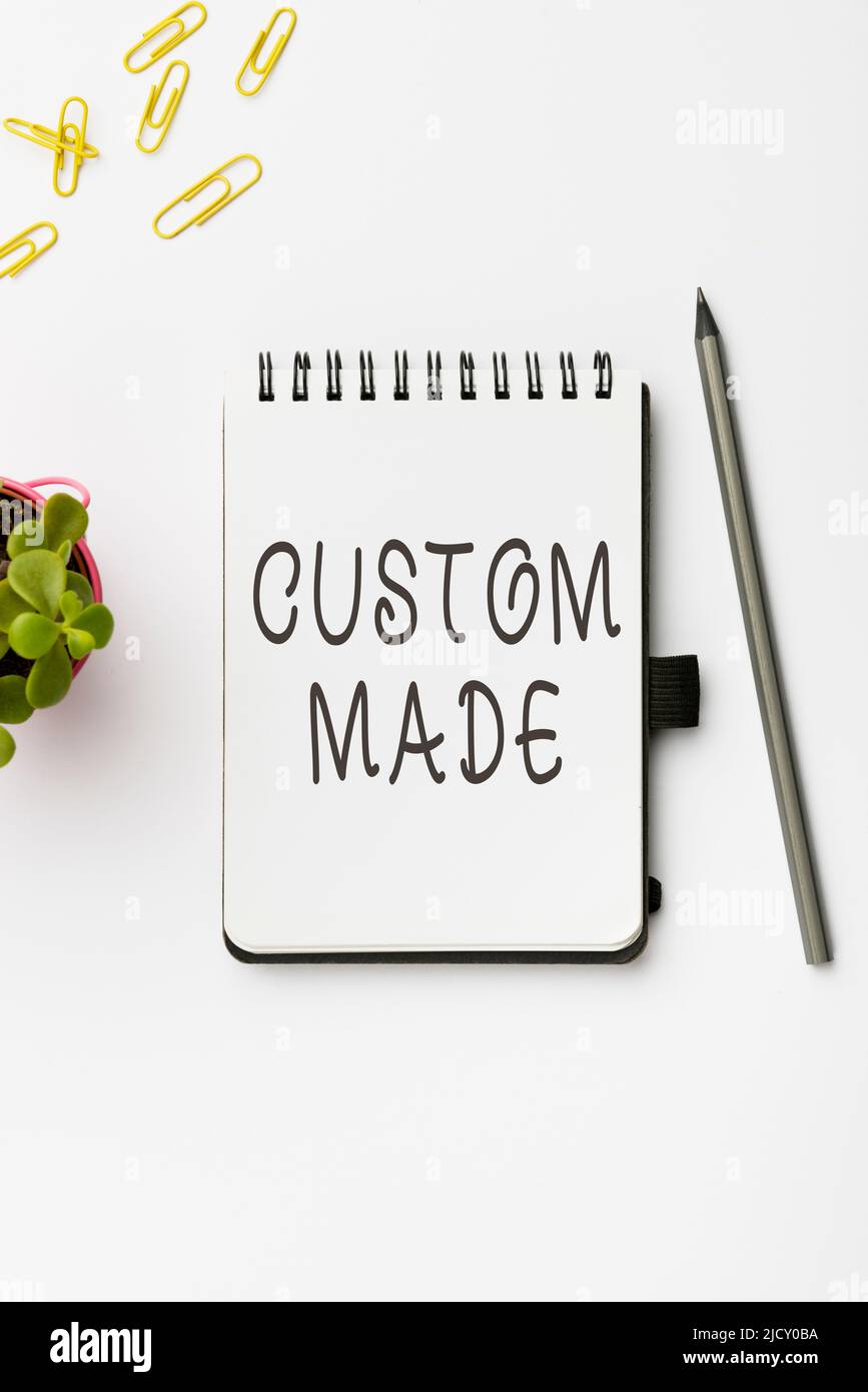 Conceptual caption Custom Made. Business showcase something is done to ...