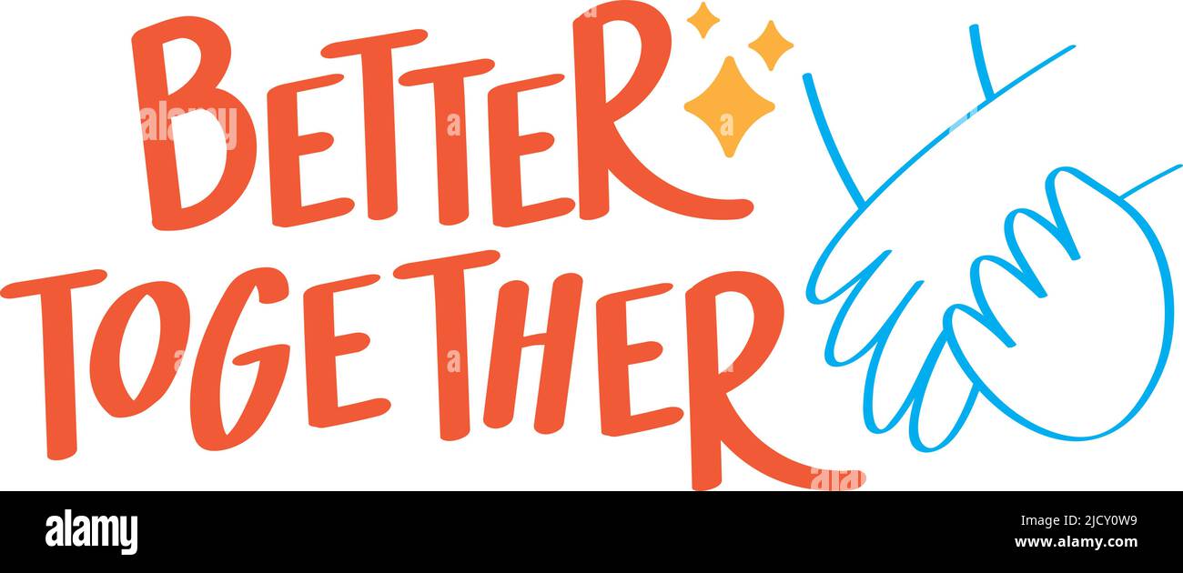better together lettering with hand Stock Vector Image & Art - Alamy