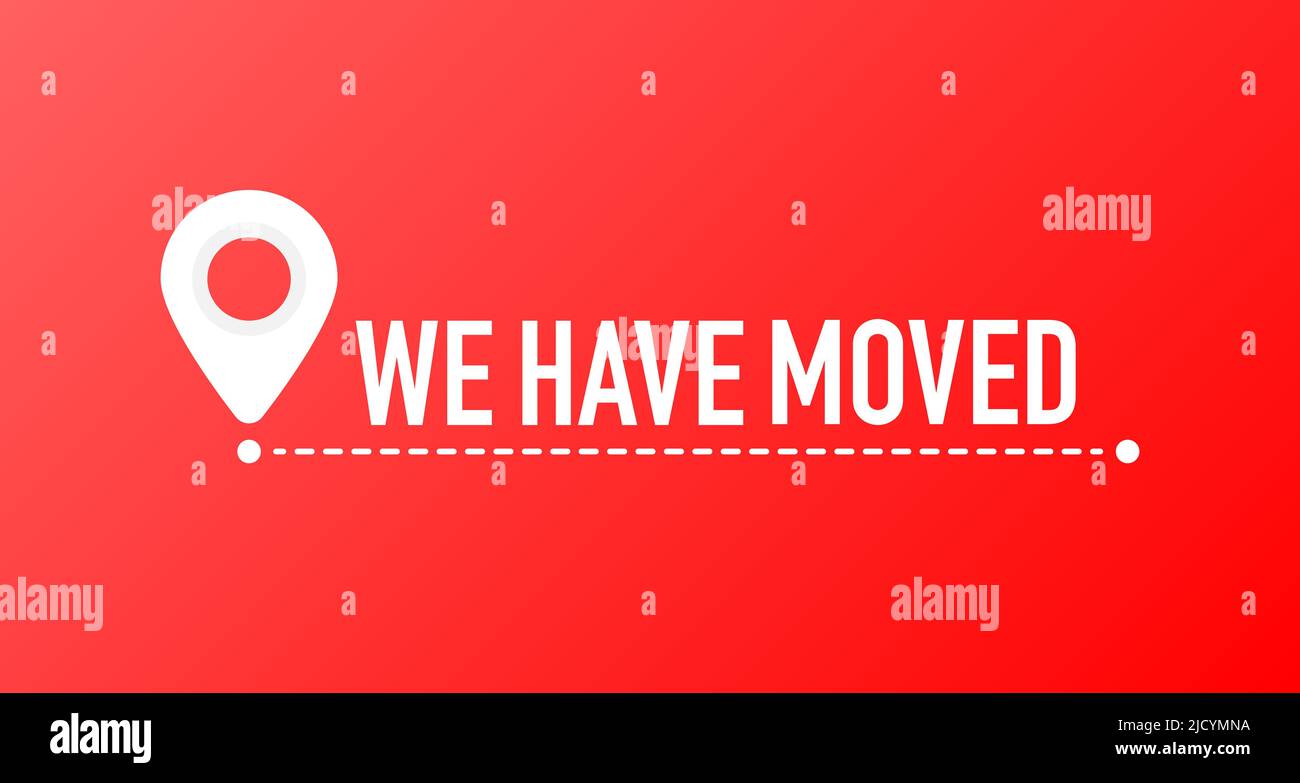 We've moved. Moving office sign. Clipart image isolated on red ...