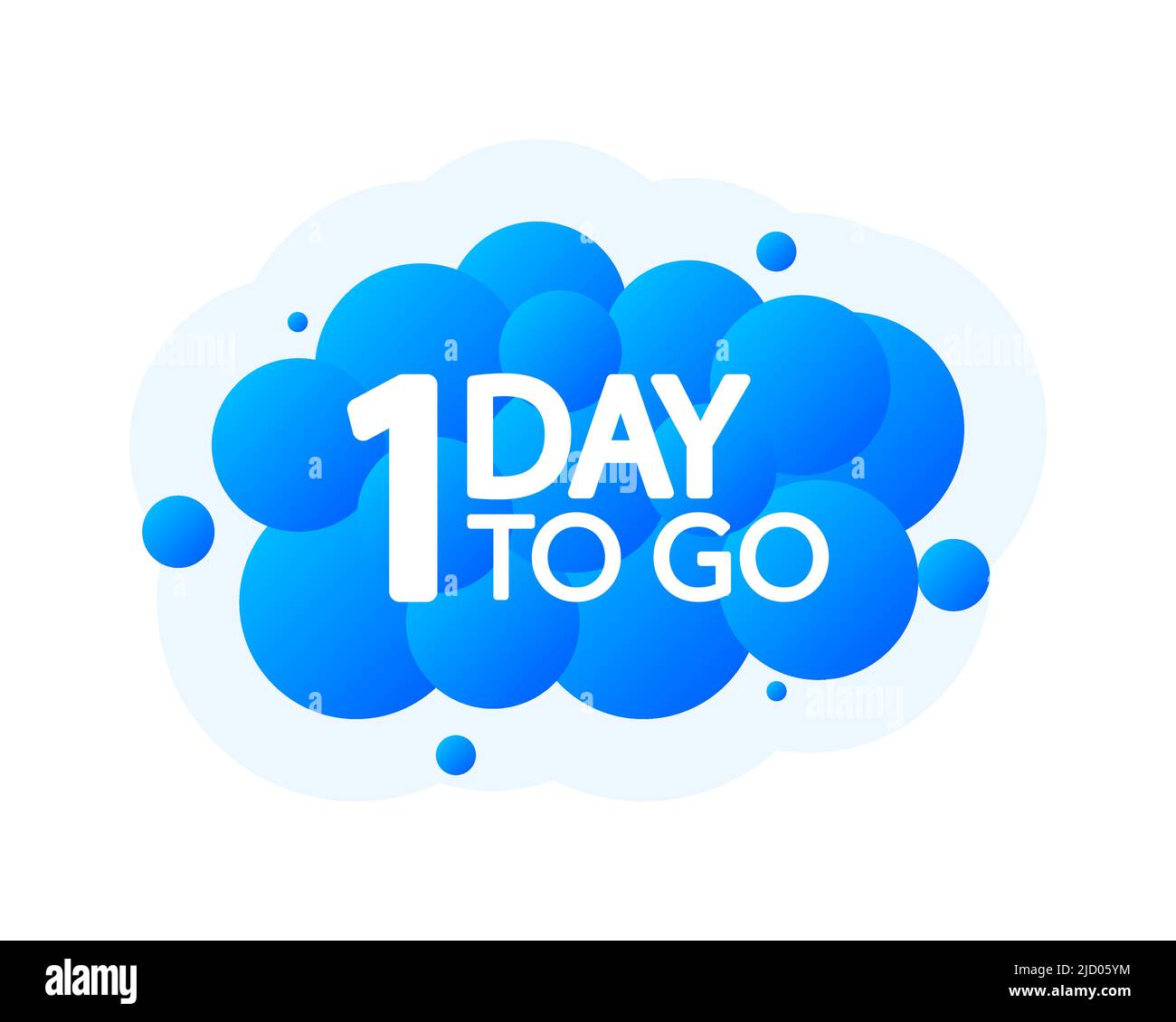 One Day To Go Bubble Banner, blue emblem label. Vector illustration ...