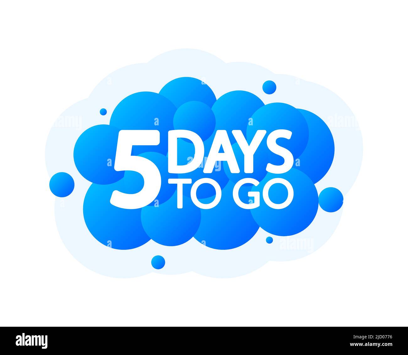 Five Days To Go Bubble Banner, blue emblem label. Vector illustration ...