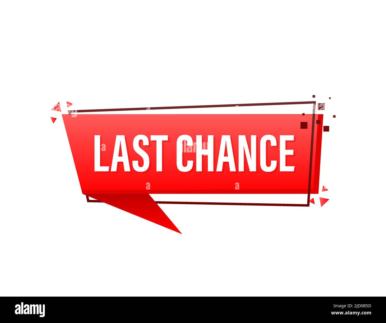 Last chance red banner in 3D style on white background. Vector ...