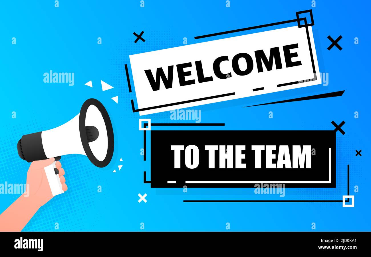Megaphone blue banner with welcome to the team sign. Vector illustration Stock Vector Image ...
