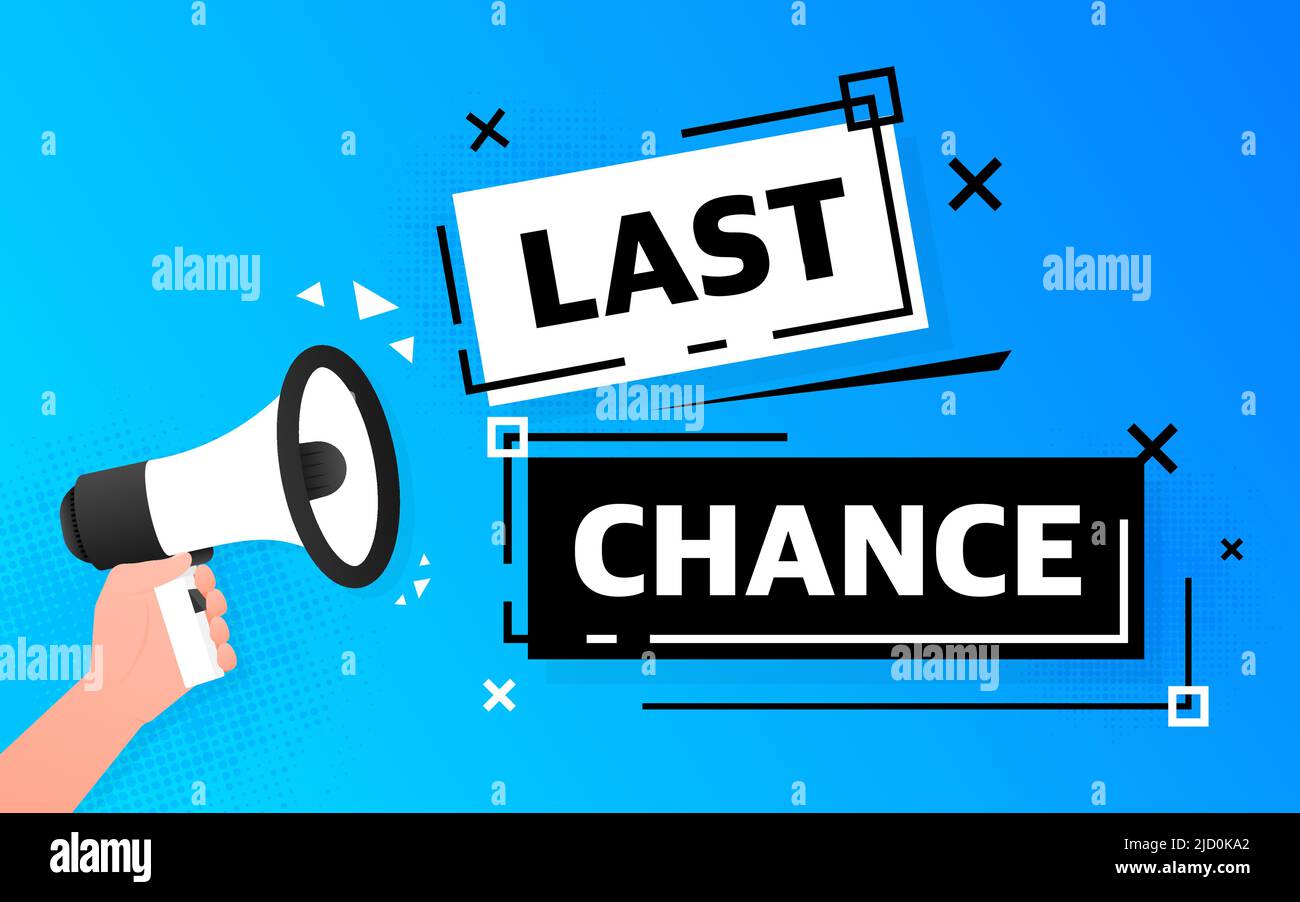 Megaphone blue banner with last chance sign. Vector illustration Stock ...