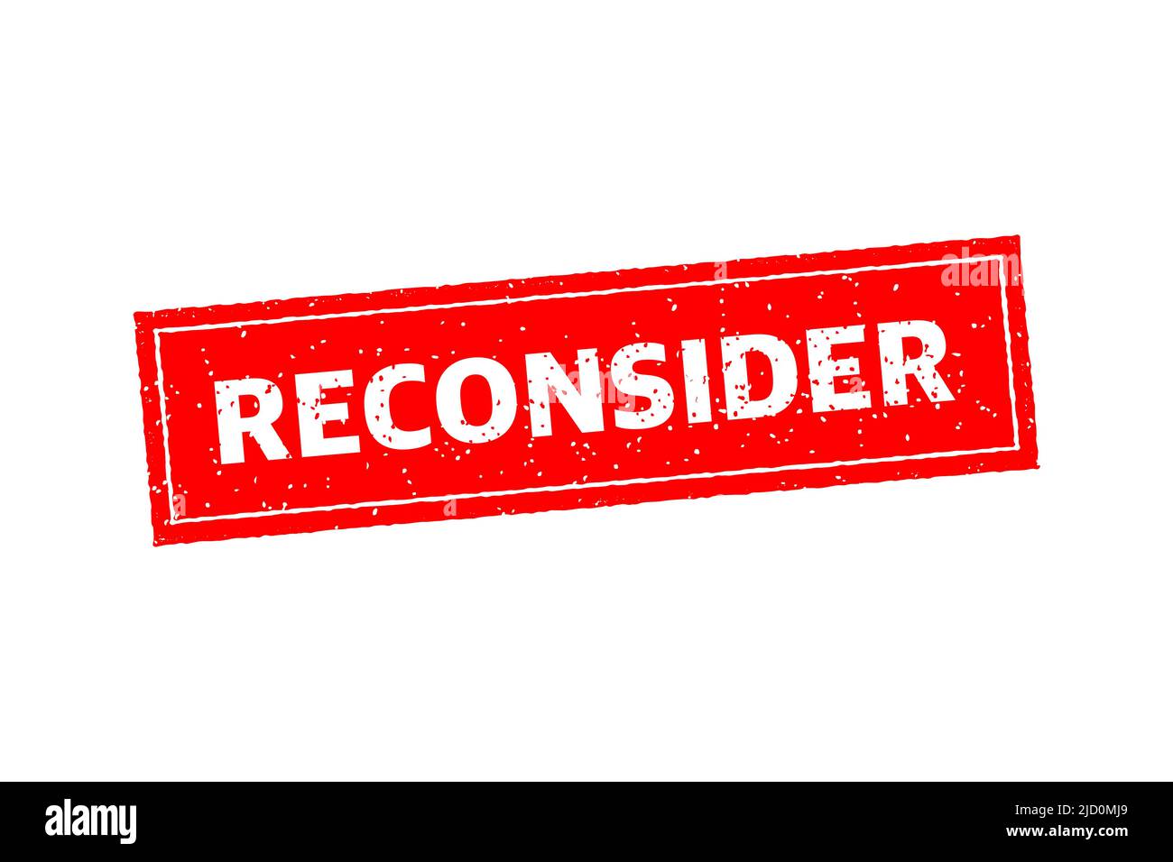 Reconsider red stamp on white background. Creative concept idea. Vector ...