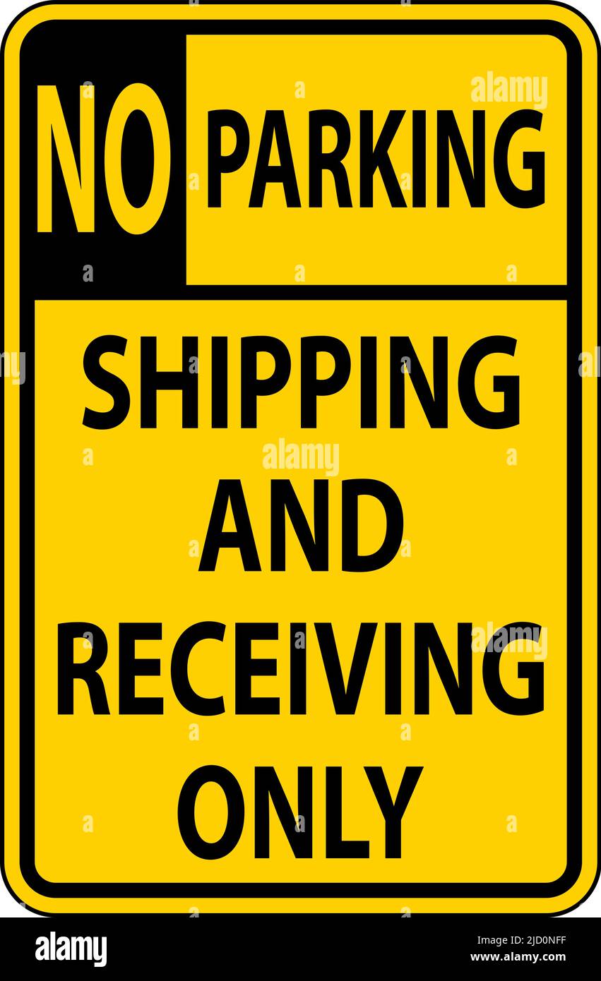 No Parking Shipping Receiving Only Sign On White Background Stock ...