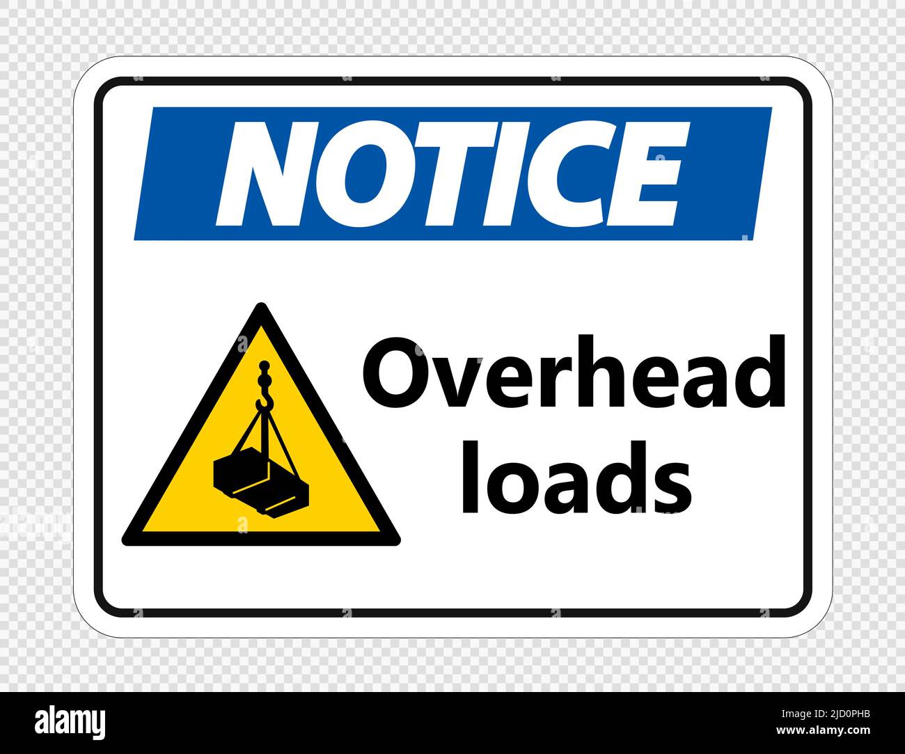Notice overhead loads Sign on transparent background,vector ...