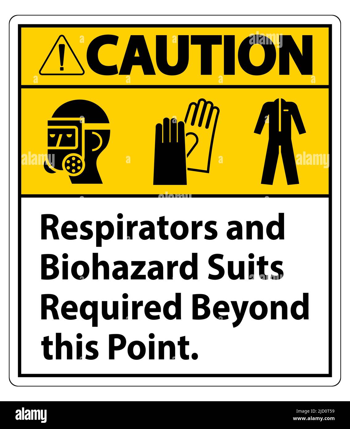 Warning PPE Sign Respirators And Biohazard Suits Required Beyond This ...