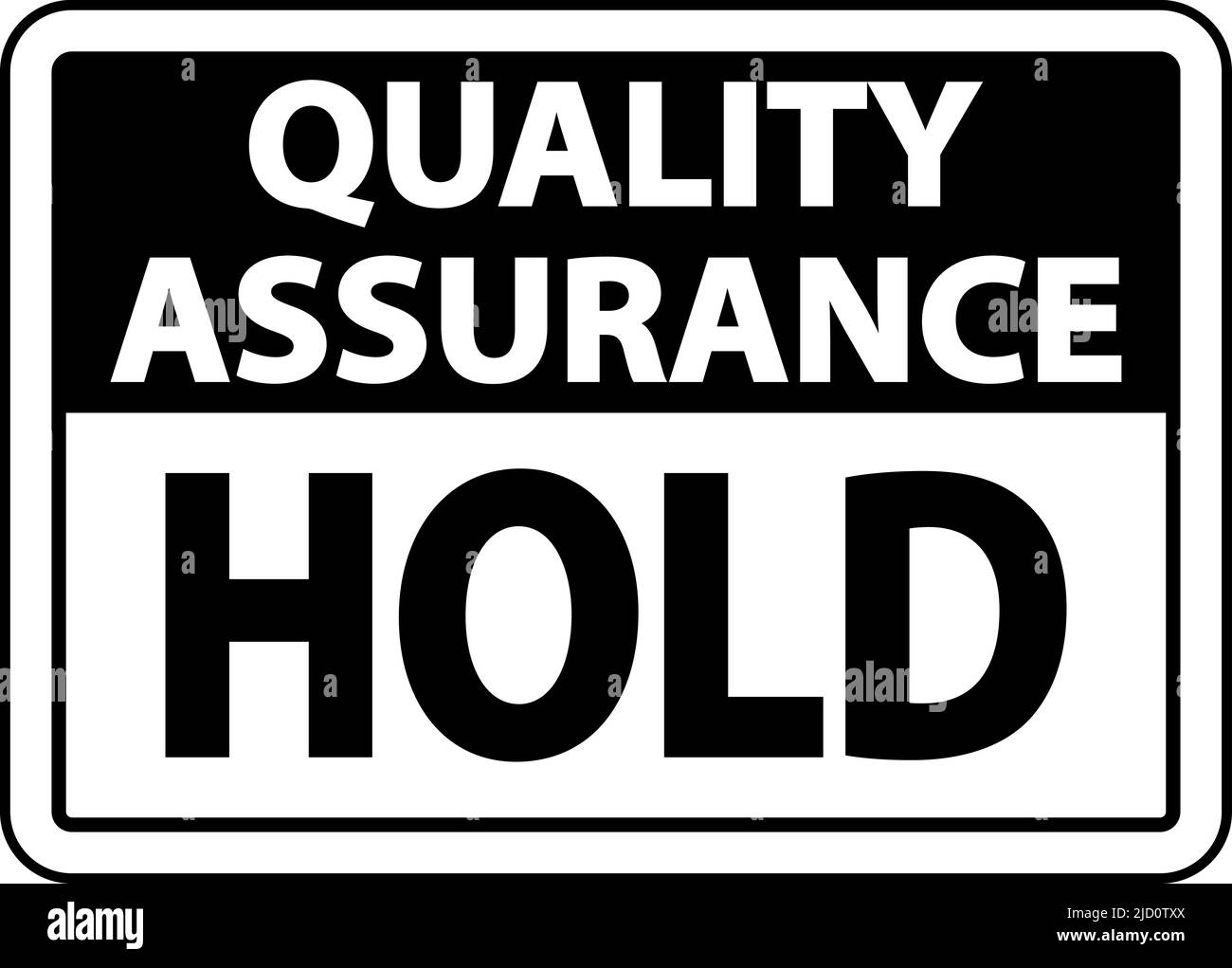 Quality Assurance Hold Sign Stock Vector Image & Art - Alamy