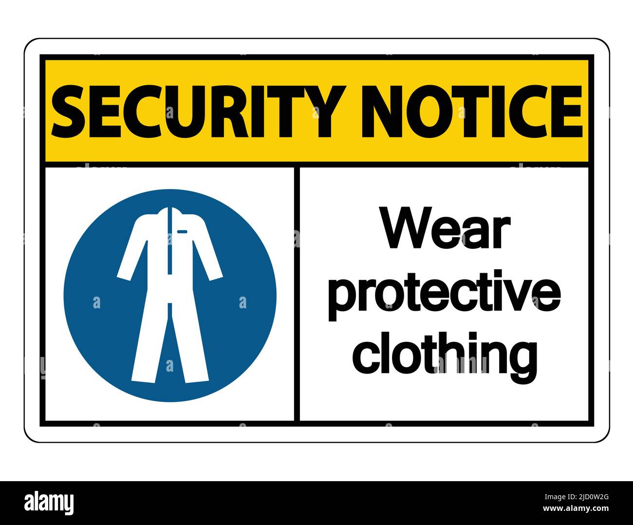 Security notice Wear protective clothing sign on white background ...