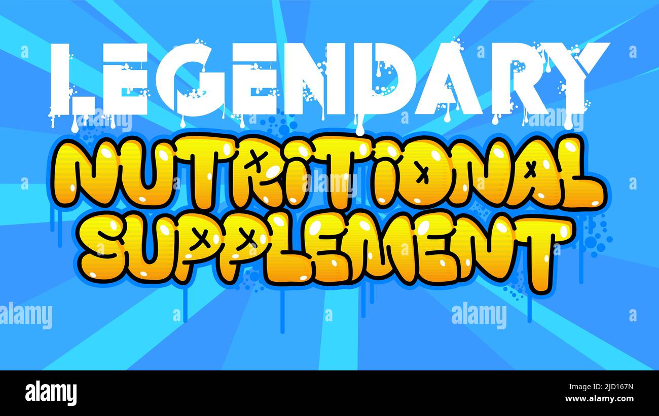Legendary Nutritional Supplement. Graffiti tag. Abstract modern street ...