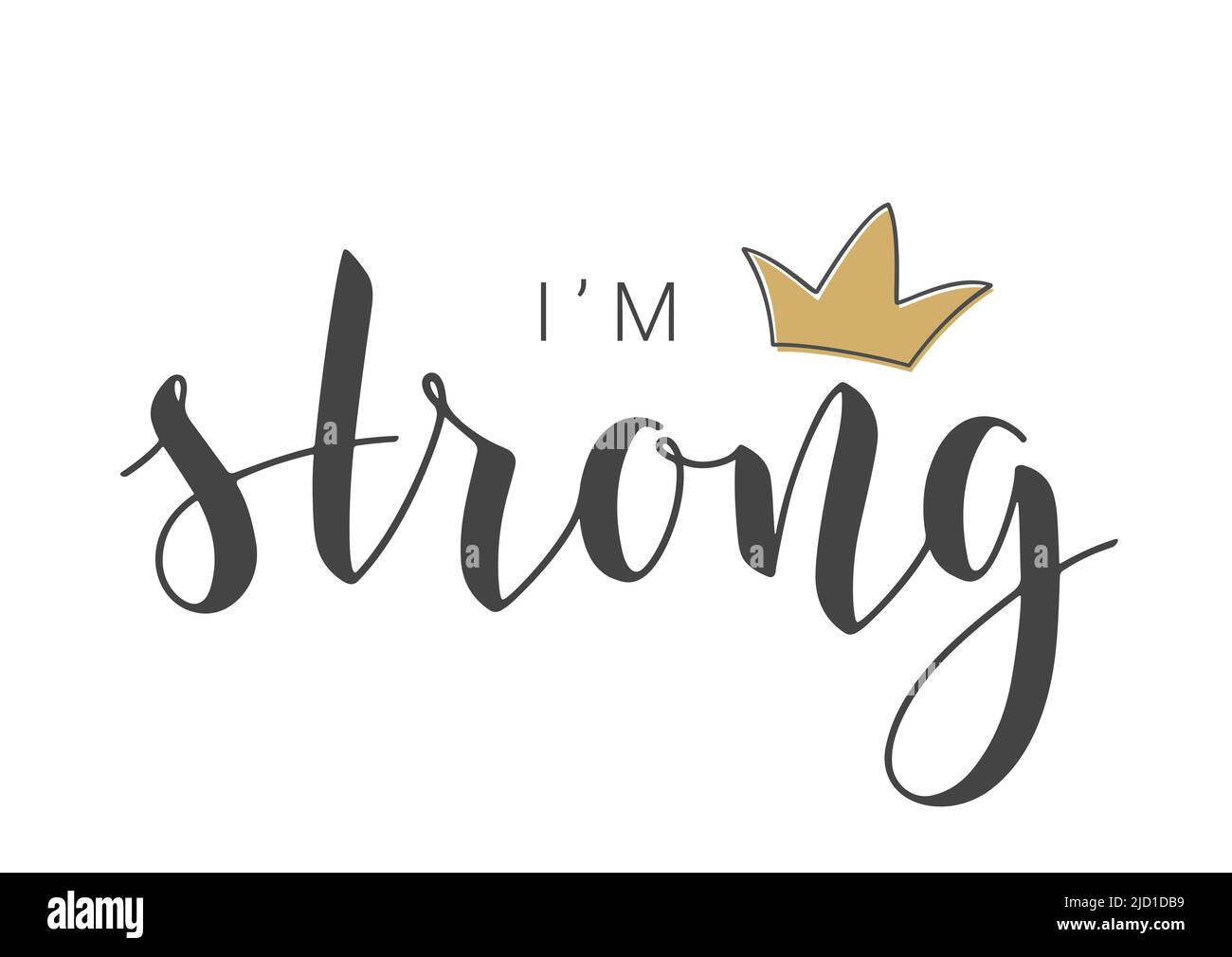 Handwritten Lettering of I Am Strong. Template for Banner, Card, Label, Postcard, Poster ...