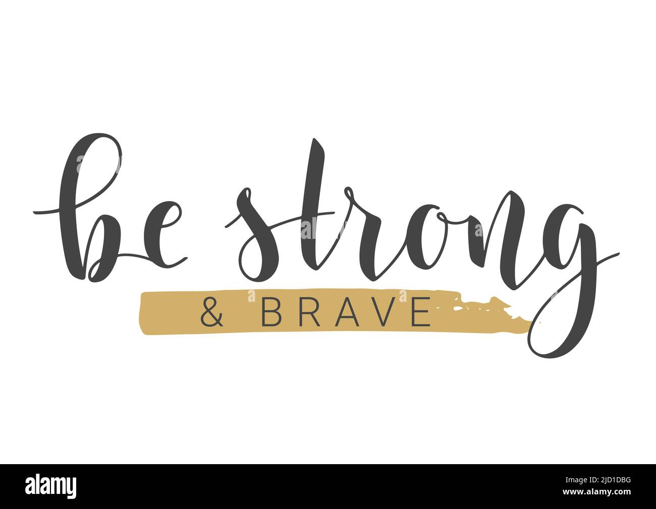 Handwritten Lettering of Be Strong and Brave. Template for Banner, Card ...