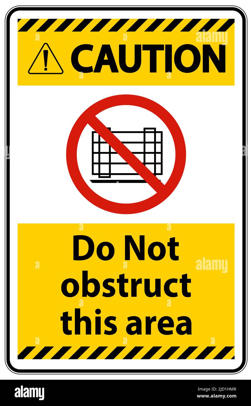 Caution Do Not Obstruct This Area Signs Stock Vector Image & Art - Alamy