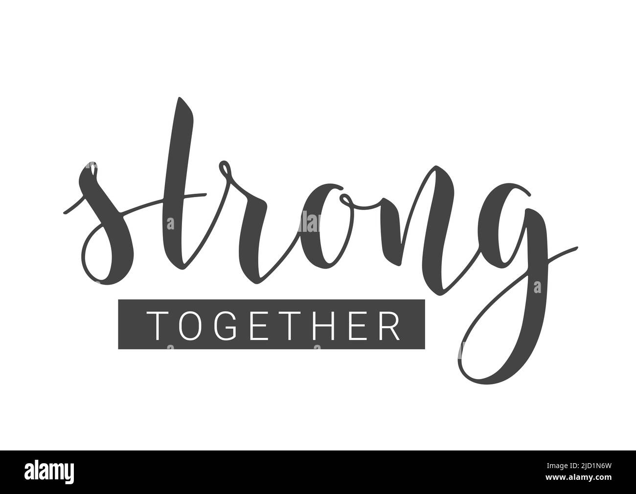 Handwritten Lettering of Strong Together. Template for Banner, Card ...