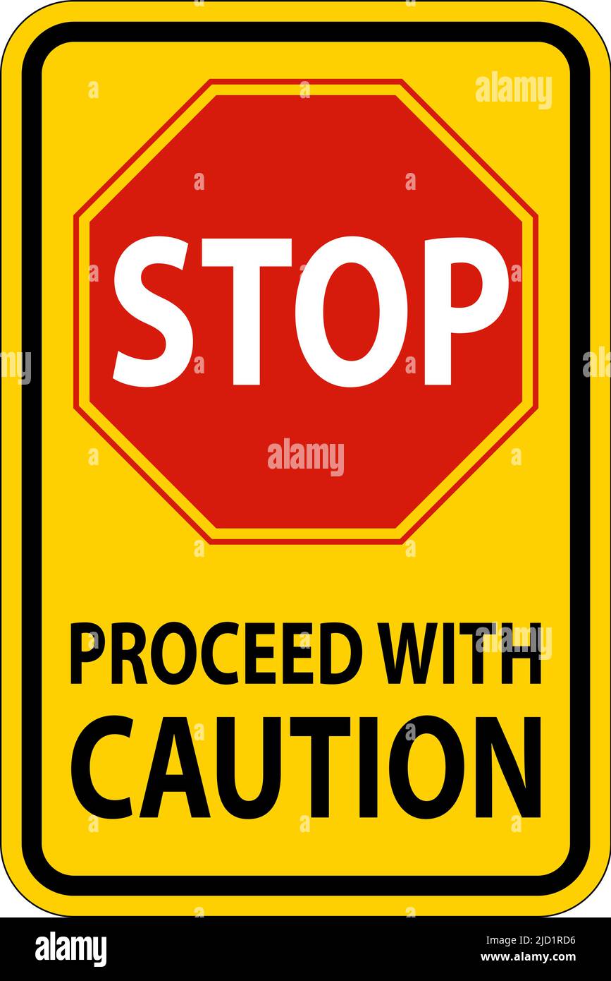 Stop Proceed with Caution Sign On White Background Stock Vector Image ...