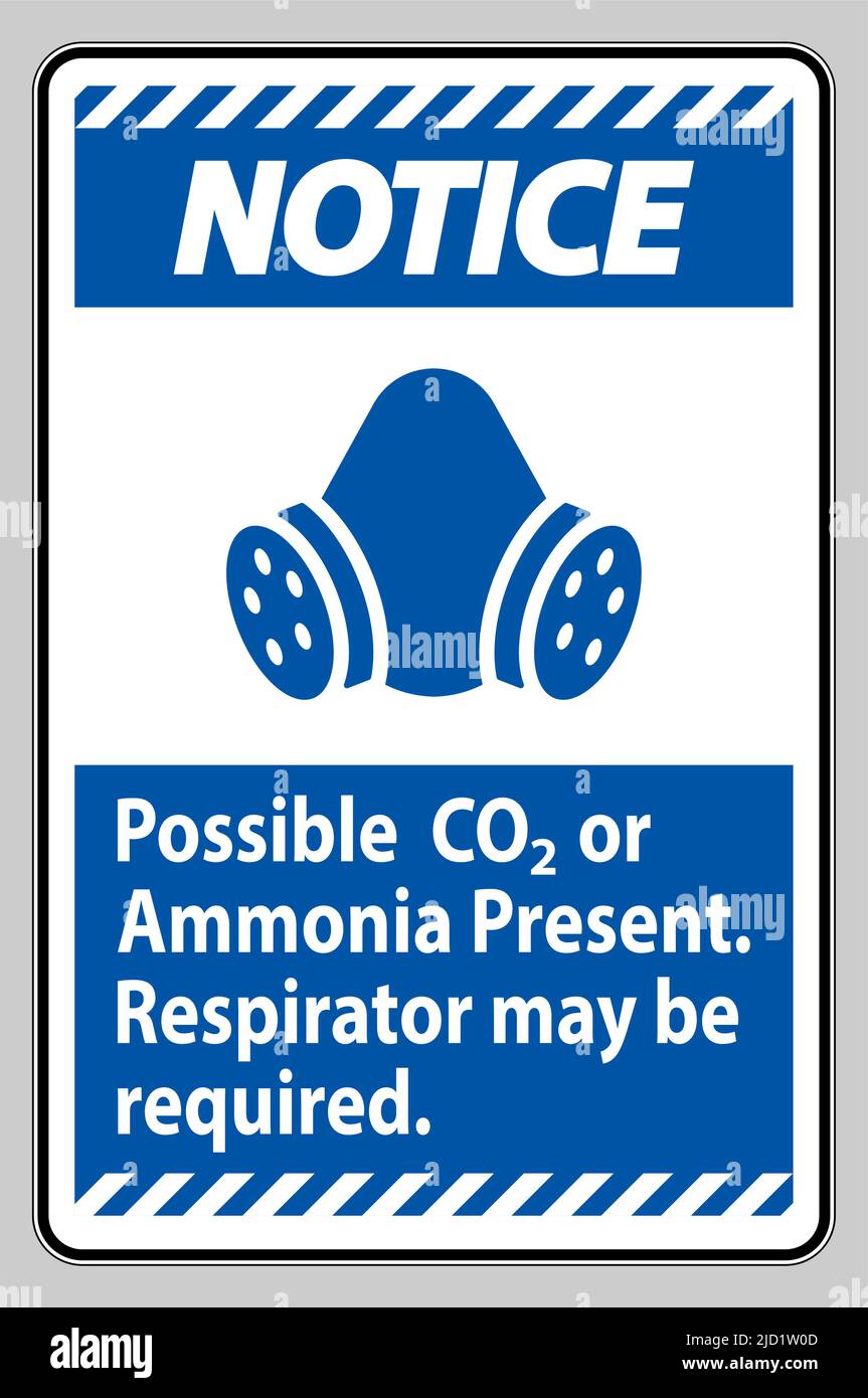 Notice PPE Sign Possible Co2 Or Ammonia Present, Respirator May Be ...