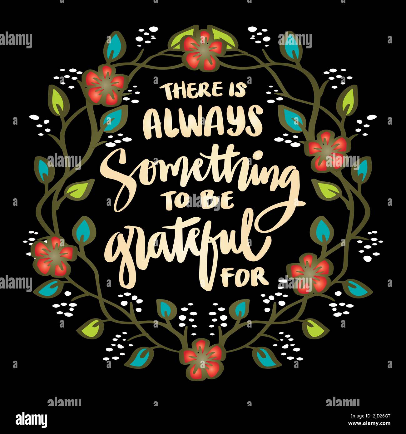 There is always something to be grateful for. Poster quotes Stock Photo ...