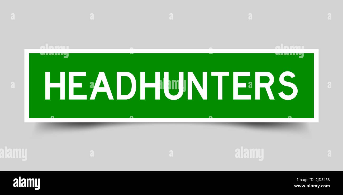 Sticker label with word headhunters in green color on gray background ...