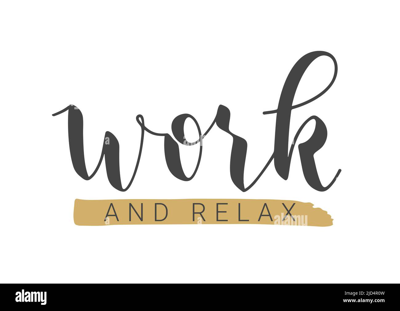 Handwritten Lettering of Work And Relax. Template for Banner, Postcard ...
