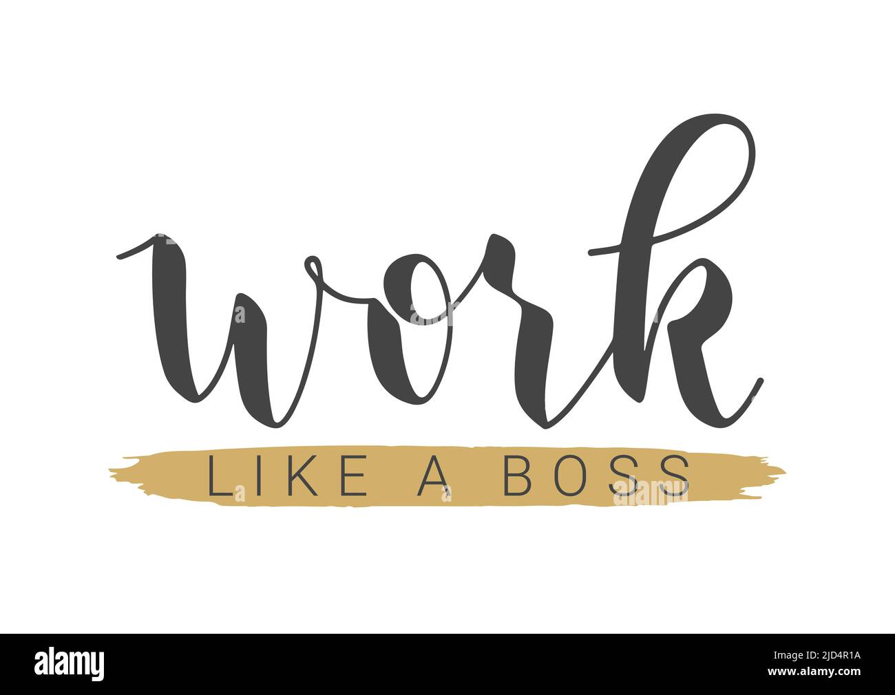 Handwritten Lettering of Work Like A Boss. Template for Banner ...