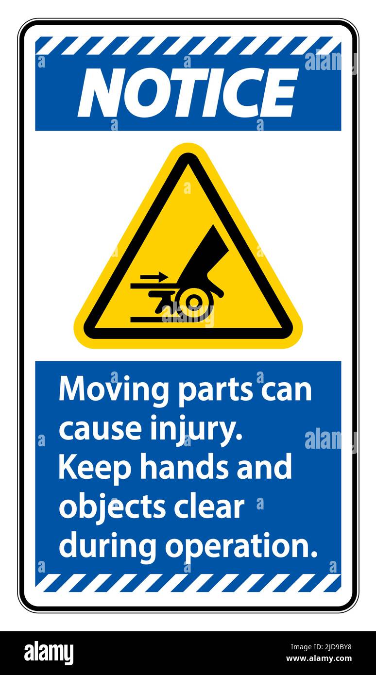Notice Moving parts can cause injury sign on white background Stock ...