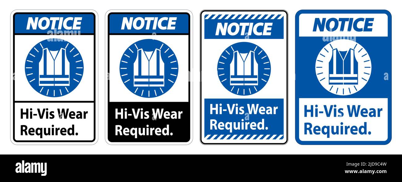Notice Sign Hi-Vis Wear Required on white background Stock Vector Image ...