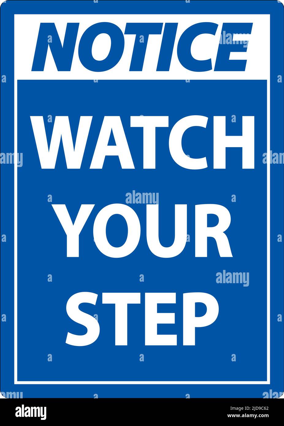 Notice Watch Your Step Sign On White Background Stock Vector Image ...