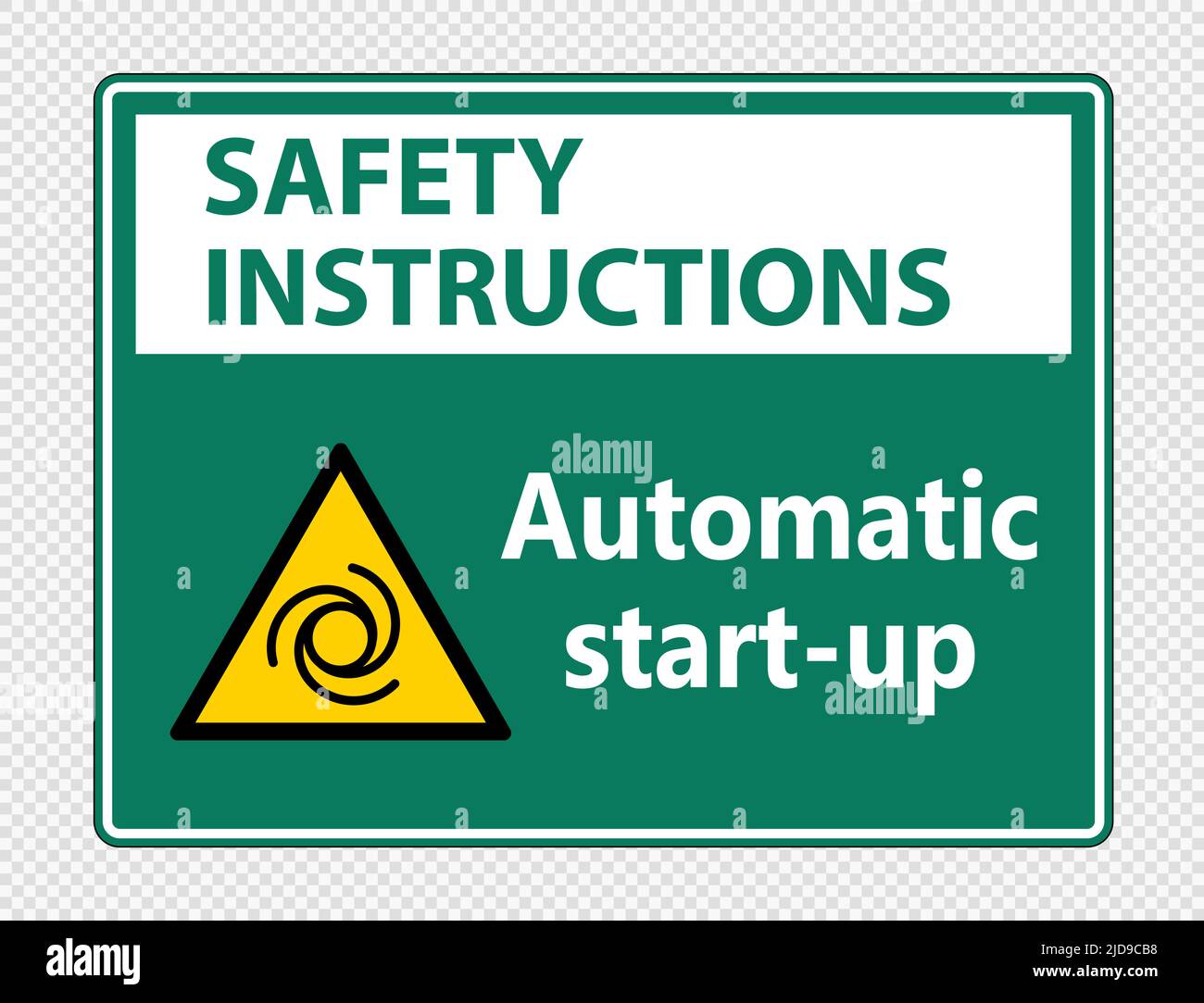 Safety instructions automatic start-up sign on transparent background ...