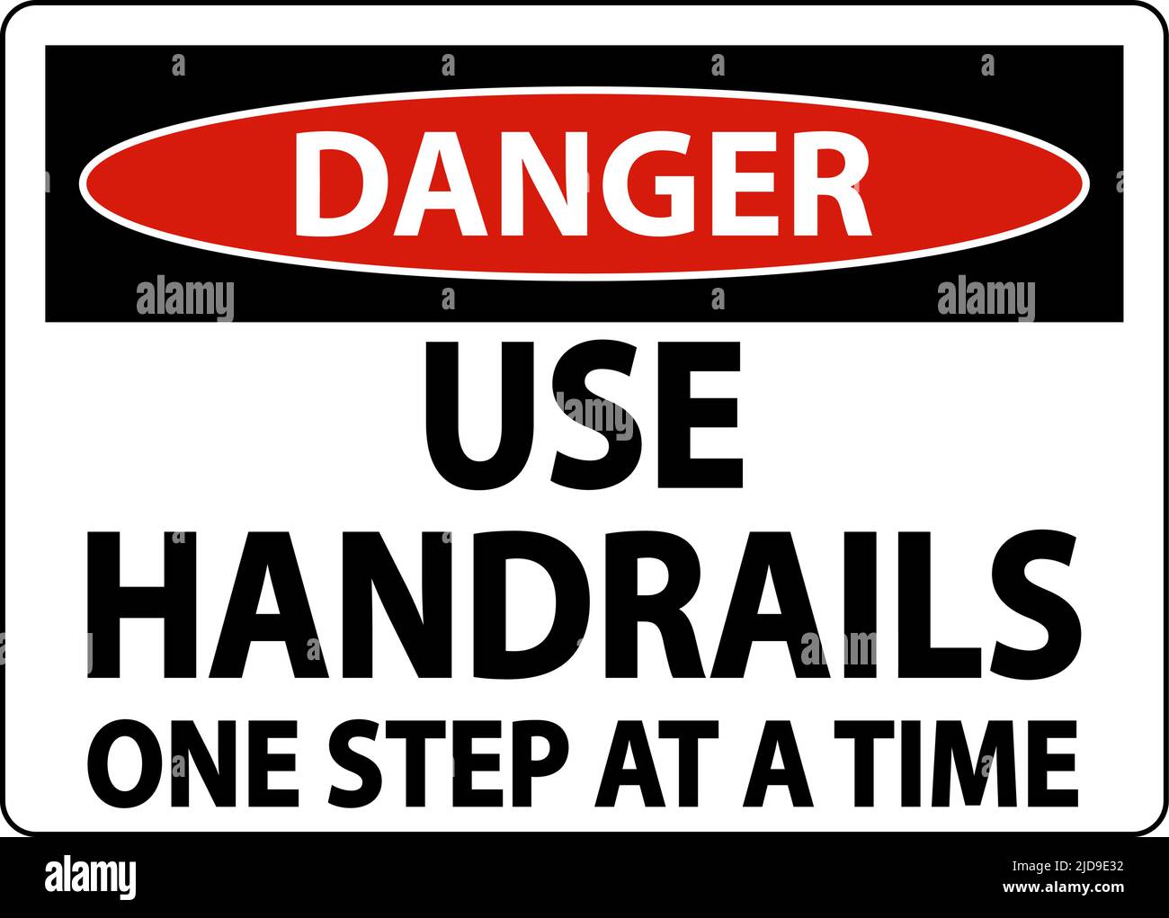 Danger Use Handrails One Step At A Time Sign On White Background Stock ...