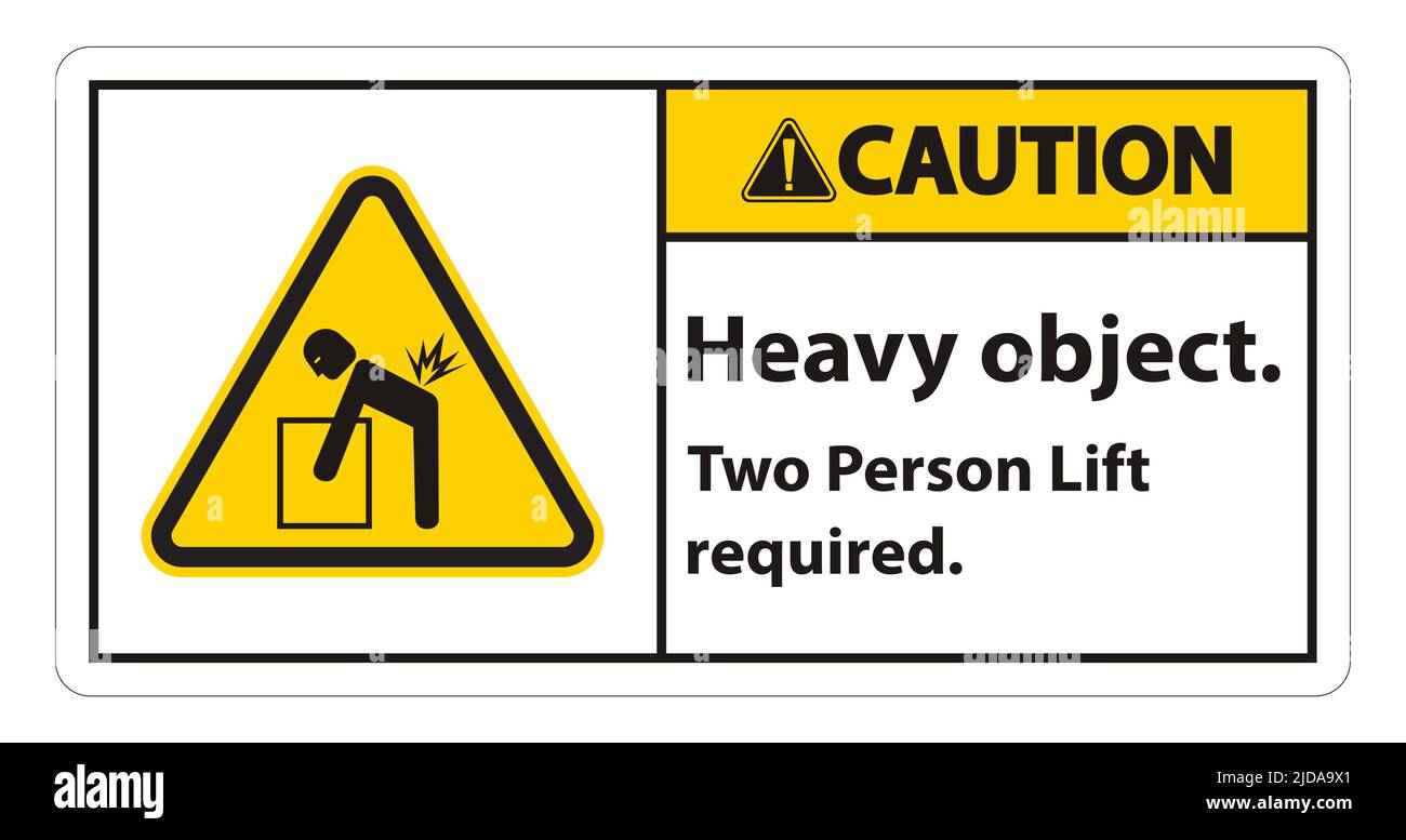 Heavy Object,Two Person Lift Required Sign Isolate On White Background ...