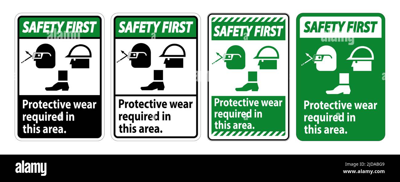 Safety First Sign Protective Wear Is Required In This Area.With Goggles ...